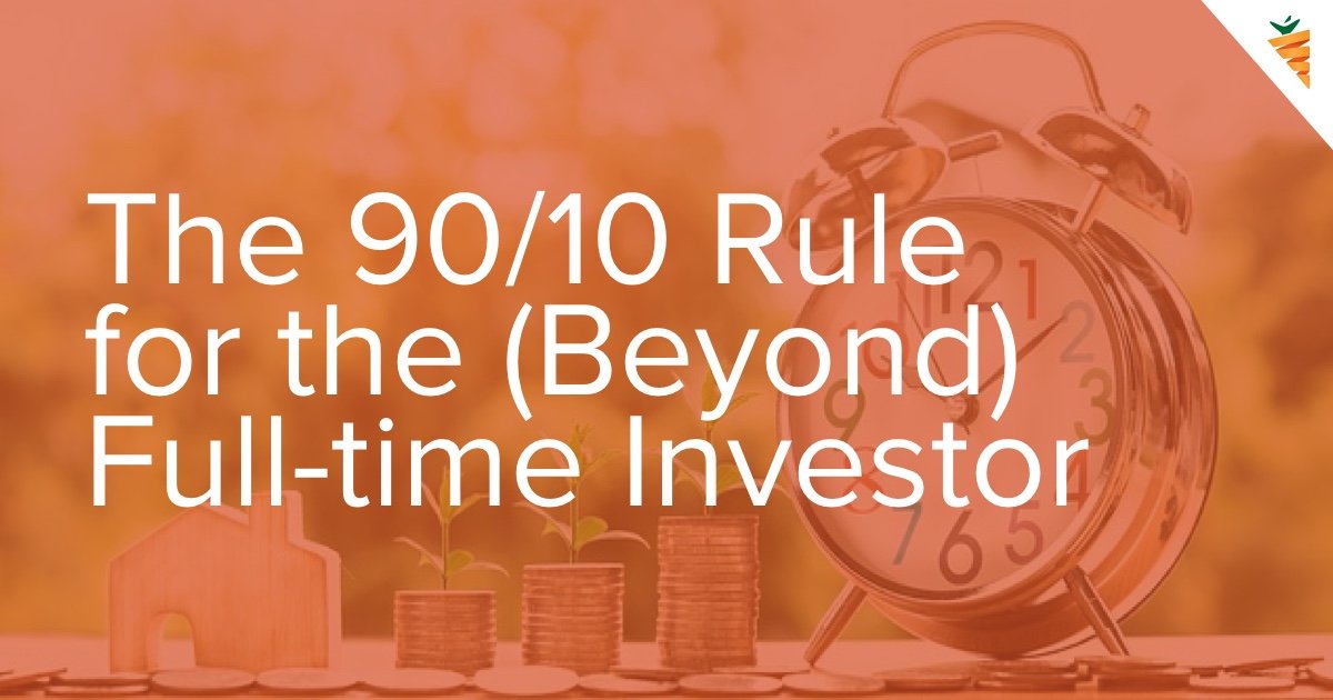 The 90/10 Rule for the (Beyond) Full-time Investor