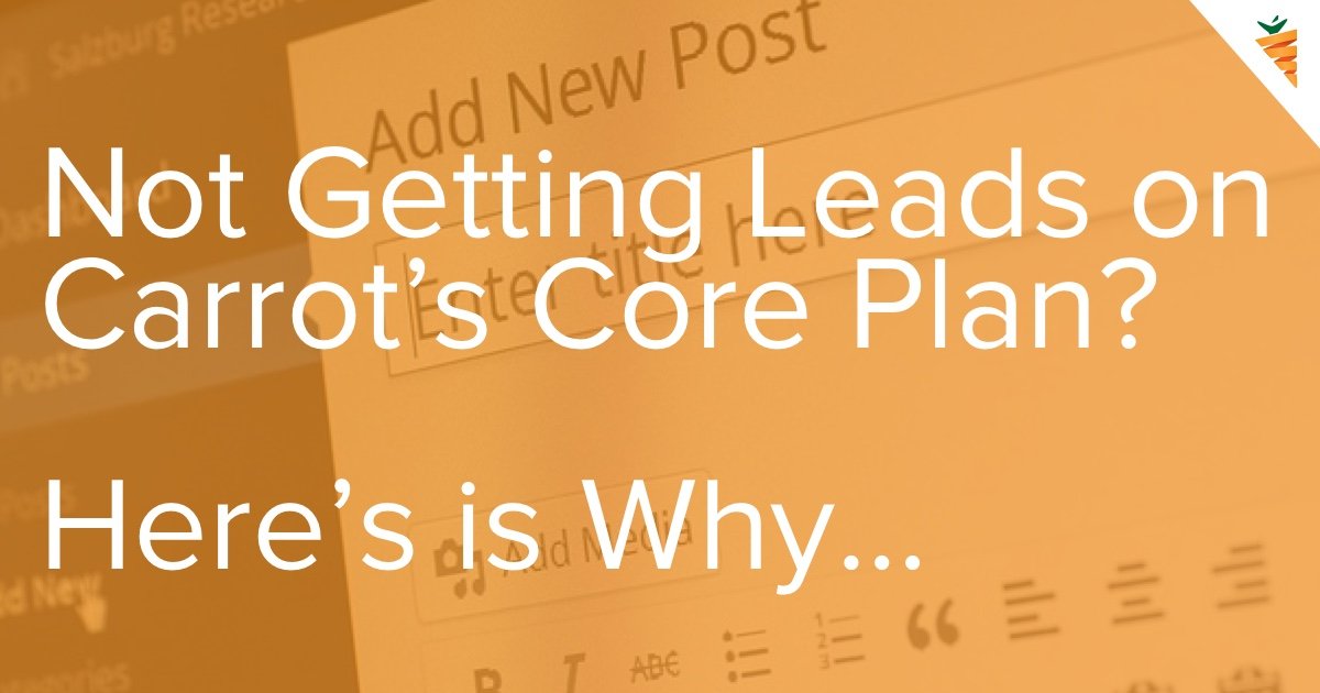 Not Getting Leads on Carrots Core Plan? This is Why and How to Fix It