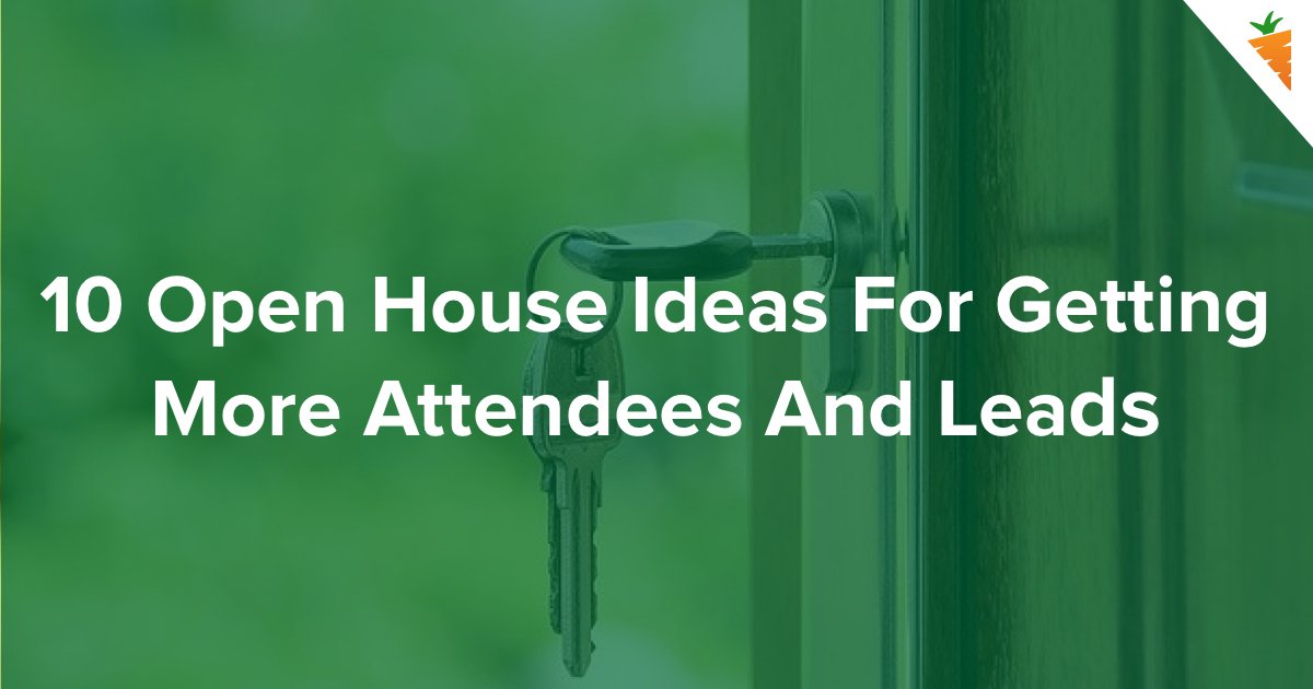12 Real Estate Open House Ideas For Getting More Leads | Carrot