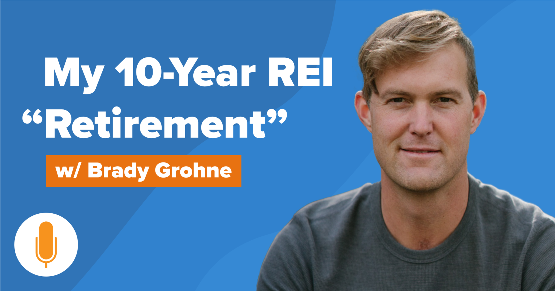 EP 318: My 10-Year Retirement from Real Estate Investing & What I ...