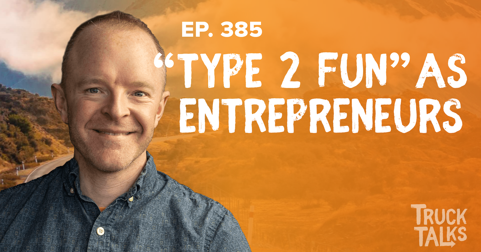 EP 385: Pressing Through Pain to Grow as Entrepreneurs AKA Type 2 Fun ...