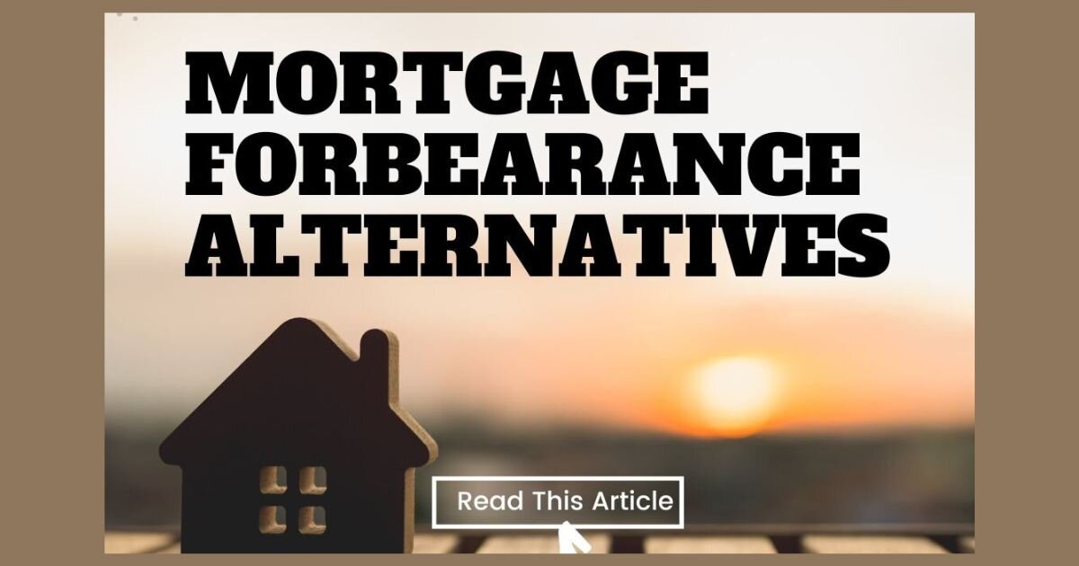 Mortgage Forbearance Alternatives | Gary Buys Houses