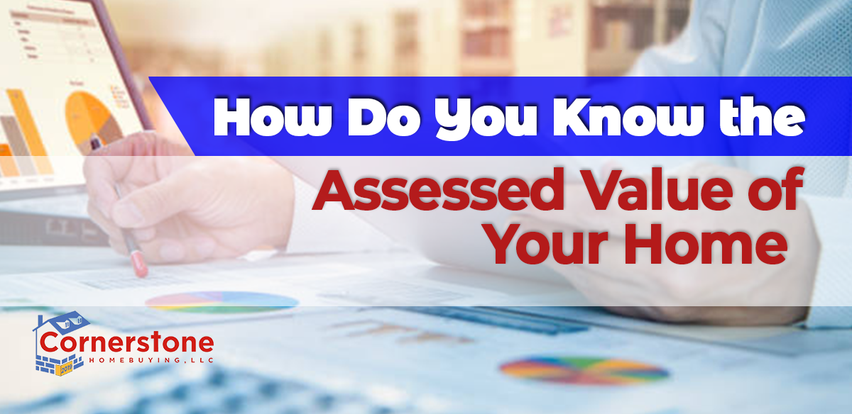 How Do You Know the Assessed Value of Your Home?