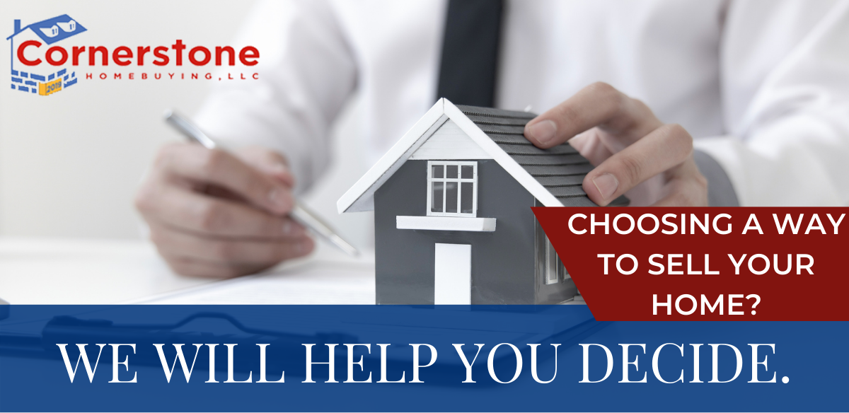 Choosing a way to sell your Home? | Cornerstone Homebuying, LLC