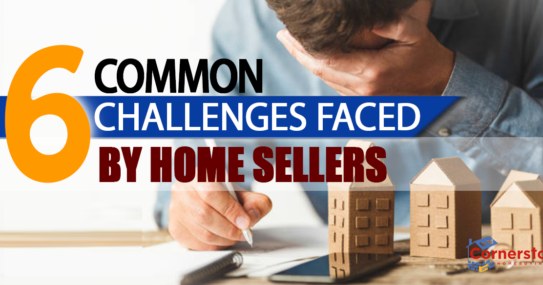 6 Common Challenges Faced by Home Sellers