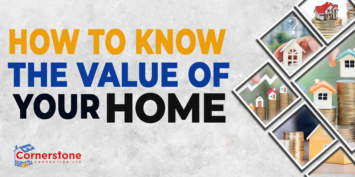Getting to Know the Value of Your Home