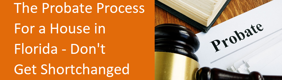 How Probate Works In Florida - don’t get shortchanged - Xero Home ...