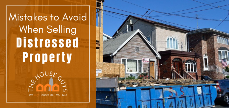 Selling Distressed Property - 3 Mistakes To Avoid