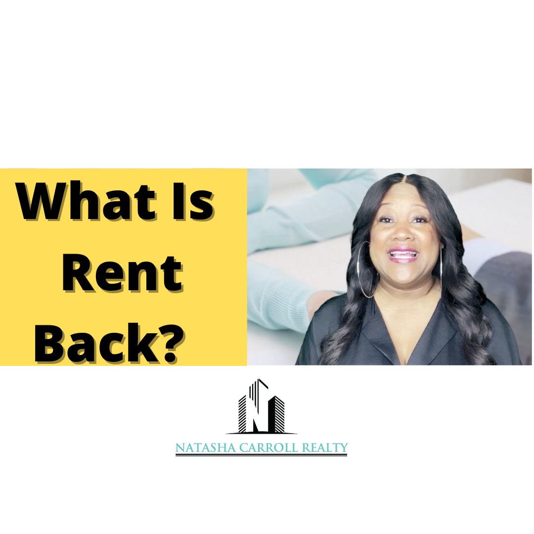 What Is A Rent Back? | Natasha Carroll Realty