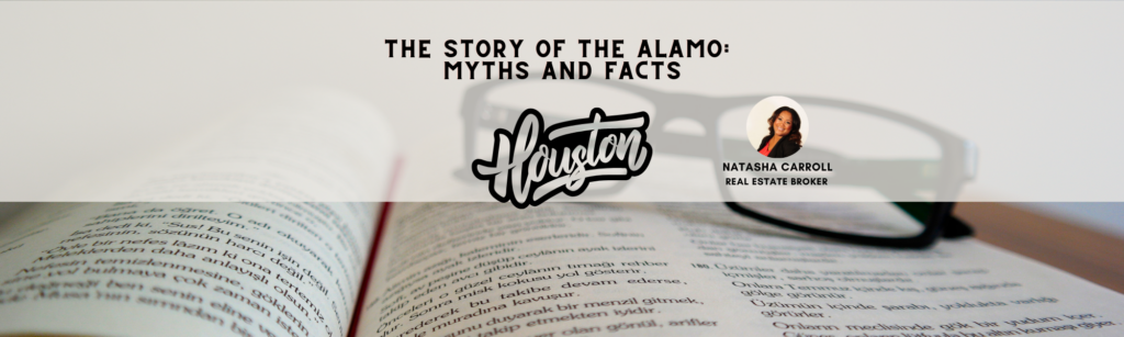 The Story of the Alamo: Myths and Facts | Natasha Carroll Realty
