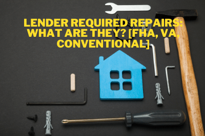 Lender Required Repairs: What Are They? [FHA, VA, Conventional] | We ...