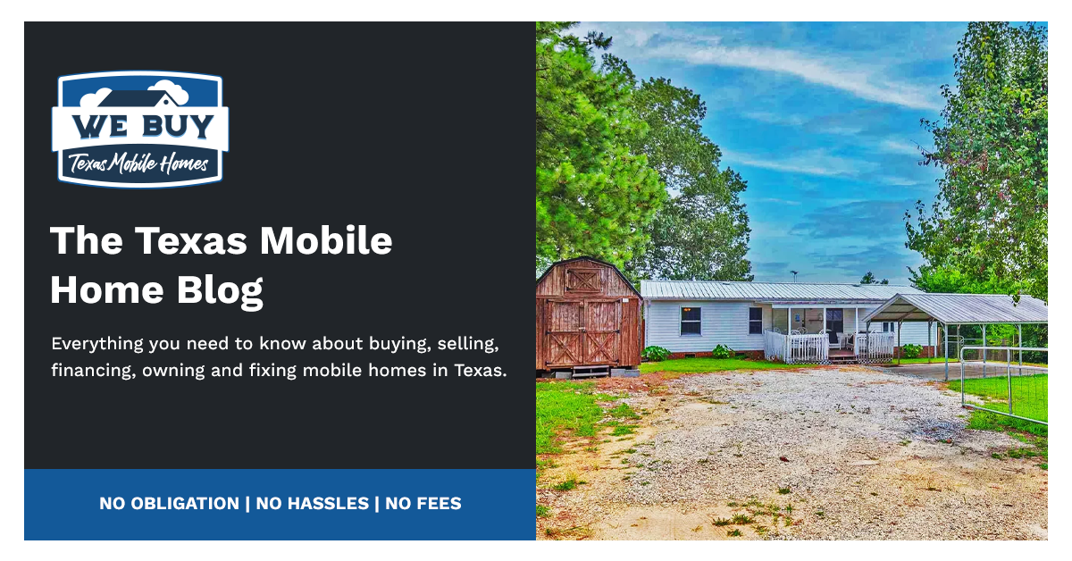 Texas Mobile Home Blog | We Buy Mobile Homes Texas