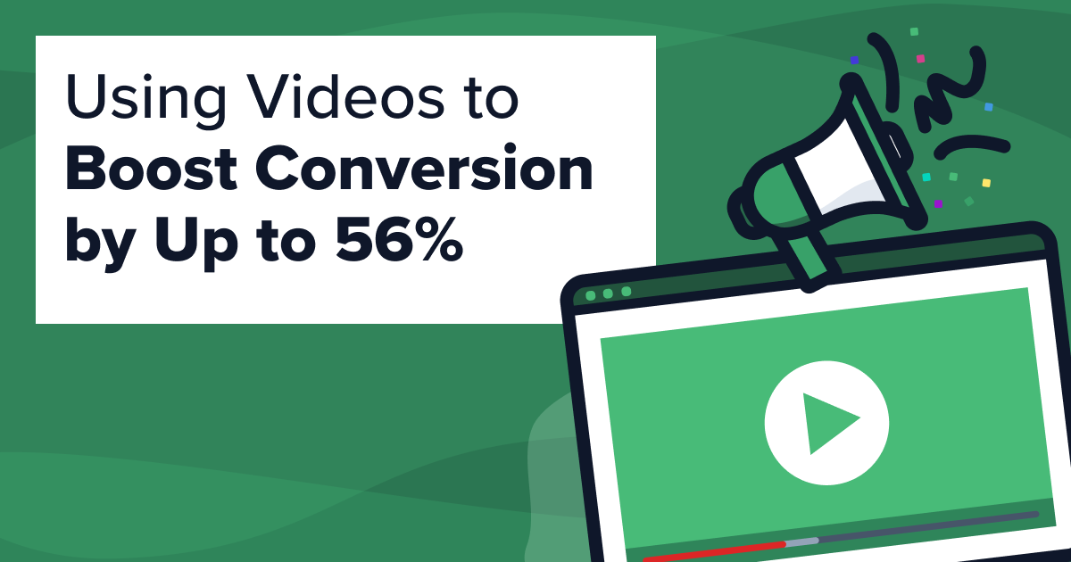 Videos Increase Website Conversion Rates Up to 56% | Carrot